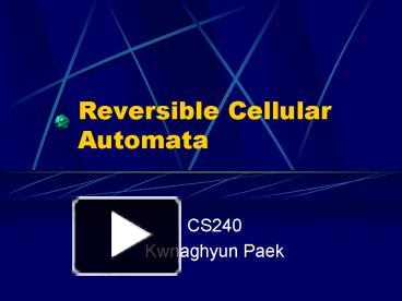 PPT – Reversible Cellular Automata PowerPoint presentation | free to ...