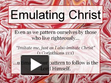 PPT – Emulating Christ PowerPoint presentation | free to download - id ...