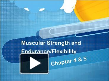 Muscular Strength and Endurance/Flexibility presentation | free to view