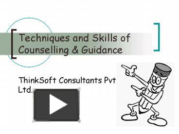 Techniques and Skills of Counselling presentation | free to view