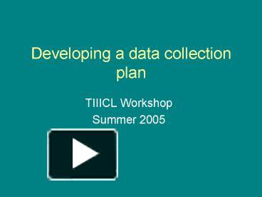 PPT – Developing a data collection plan PowerPoint presentation | free ...