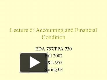 PPT – Lecture 6: Accounting and Financial Condition PowerPoint ...