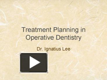 Treatment Planning in Operative Dentistry presentation | free to view