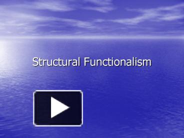 Structural Functionalism presentation | free to view