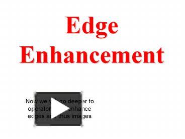 Edge Enhancement presentation | free to download