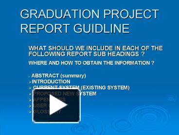 GRADUATION PROJECT REPORT GUIDLINE presentation | free to view