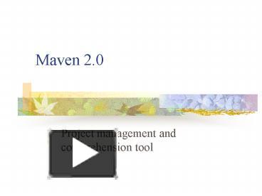 PPT – Maven 2.0 PowerPoint presentation | free to download - id: 41babc ...