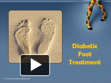 PPT – Diabetic Foot Treatment PowerPoint presentation | free to ...