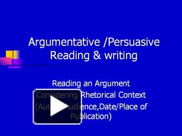 PPT – Argumentative /Persuasive Reading PowerPoint presentation | free ...