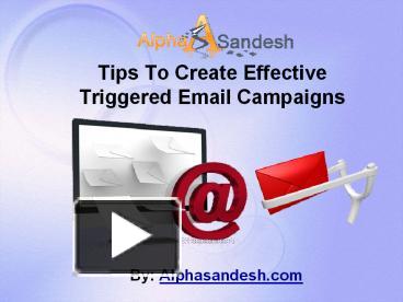 PPT – Tips To Create Effective Triggered Email Campaigns PowerPoint ...