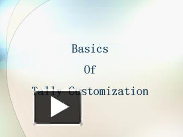PPT – basic of tally customization PowerPoint presentation | free to ...