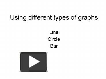 Using different types of graphs presentation | free to view