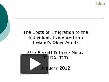 The Irish Longitudinal Study on Ageing (TILDA) is supported by the ...