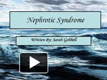 Nephrotic Syndrome presentation | free to download