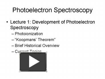 Photoelectron Spectroscopy presentation | free to view