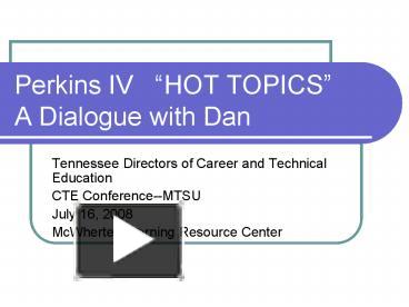 PPT – Perkins IV PowerPoint presentation | free to view - id: 41e25-YWY4M