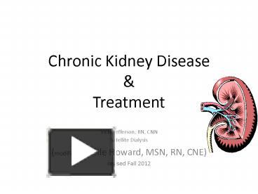 PPT – Chronic Kidney Disease PowerPoint presentation | free to view ...