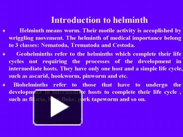 Introduction to helminth presentation | free to view