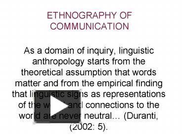 ETHNOGRAPHY OF COMMUNICATION presentation | free to view