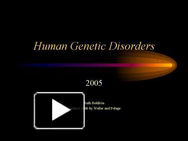 PPT – Human Genetic Disorders PowerPoint presentation | free to view ...