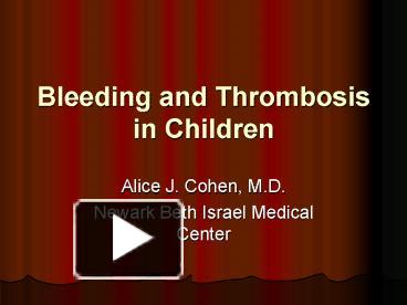Bleeding and Thrombosis in Children presentation | free to view