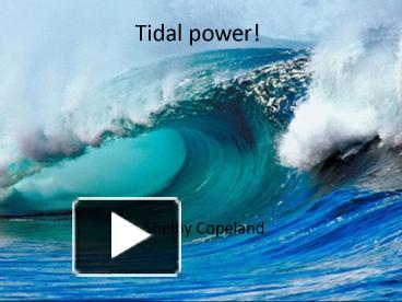 Tidal power! presentation | free to view