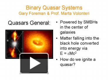 PPT – Binary Quasar Systems Gary Foreman PowerPoint presentation | free ...