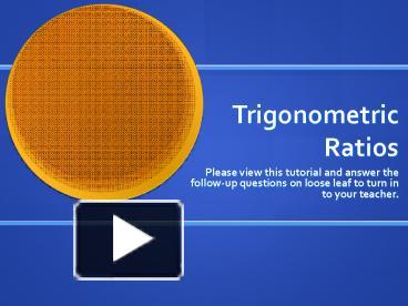 Trigonometric Ratios presentation | free to view