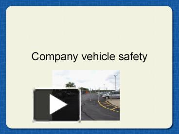Company vehicle safety presentation | free to download