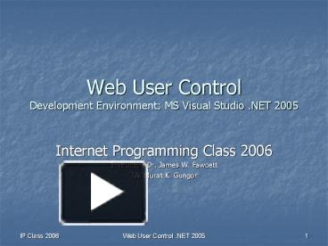 PPT – Web User Control Development Environment: MS Visual Studio .NET ...