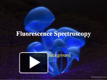 Fluorescence Spectroscopy presentation | free to download