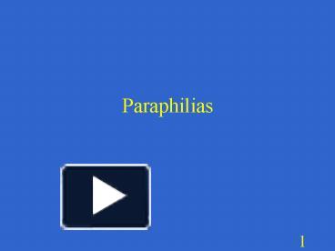 Paraphilias presentation | free to view