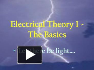 Electrical Theory I - The Basics presentation | free to view