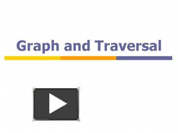 Graph and Traversal presentation | free to download