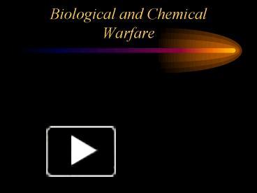 PPT – Biological and Chemical Warfare PowerPoint presentation | free to ...