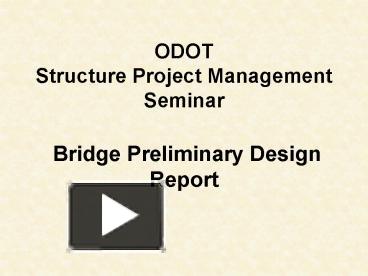 PPT – ODOT Structure Project Management Seminar Bridge Preliminary ...