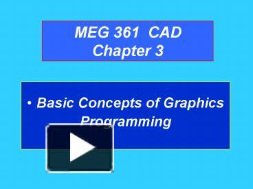 MEG 361 CAD Chapter 3 presentation | free to view