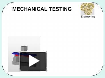 MECHANICAL TESTING presentation | free to download