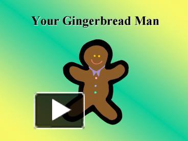 PPT – Your Gingerbread Man PowerPoint presentation | free to view - id ...