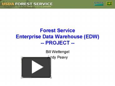 PPT – Forest Service Enterprise Data Warehouse (EDW) -- PROJECT ...