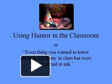 Using Humor in the Classroom presentation | free to view