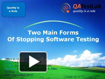 PPT – Two Main Forms Of Stopping Software Testing PowerPoint ...