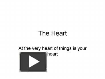 PPT – The Heart PowerPoint presentation | free to view - id: 422648-NTA5N