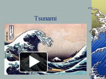PPT – Tsunami PowerPoint presentation | free to download - id: 4234fe-NGRhM