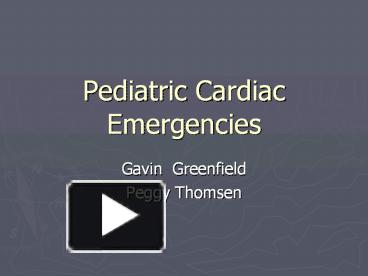 PPT – Pediatric Cardiac Emergencies PowerPoint presentation | free to ...
