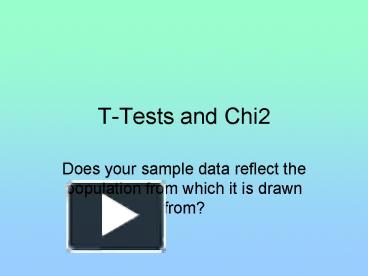 PPT – T-Tests and Chi2 PowerPoint presentation | free to download - id ...