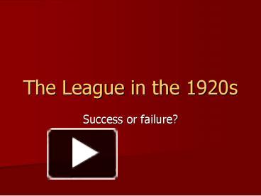 PPT – The League in the 1920s PowerPoint presentation | free to ...