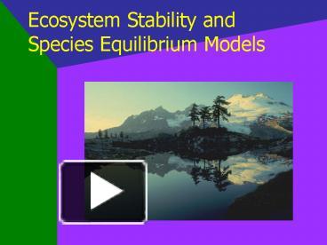 Ecosystem Stability and Species Equilibrium Models presentation | free ...