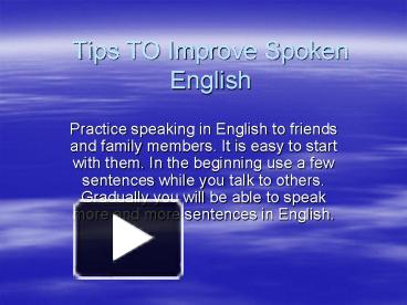 Tips TO Improve Spoken English presentation | free to view