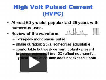 High Volt Pulsed Current (HVPC) presentation | free to view